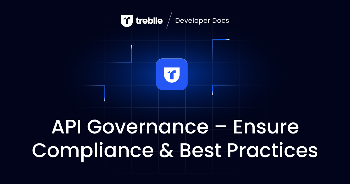 API Governance – Ensure Compliance & Best Practices | Treblle Docs API Governance – Ensure Compliance & Best Practices | Treblle Docs