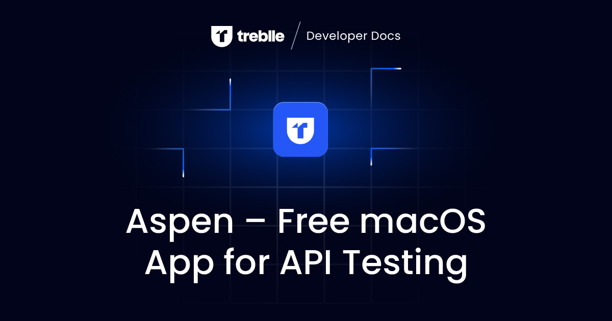 Aspen – Free macOS App for API Testing | Treblle Docs