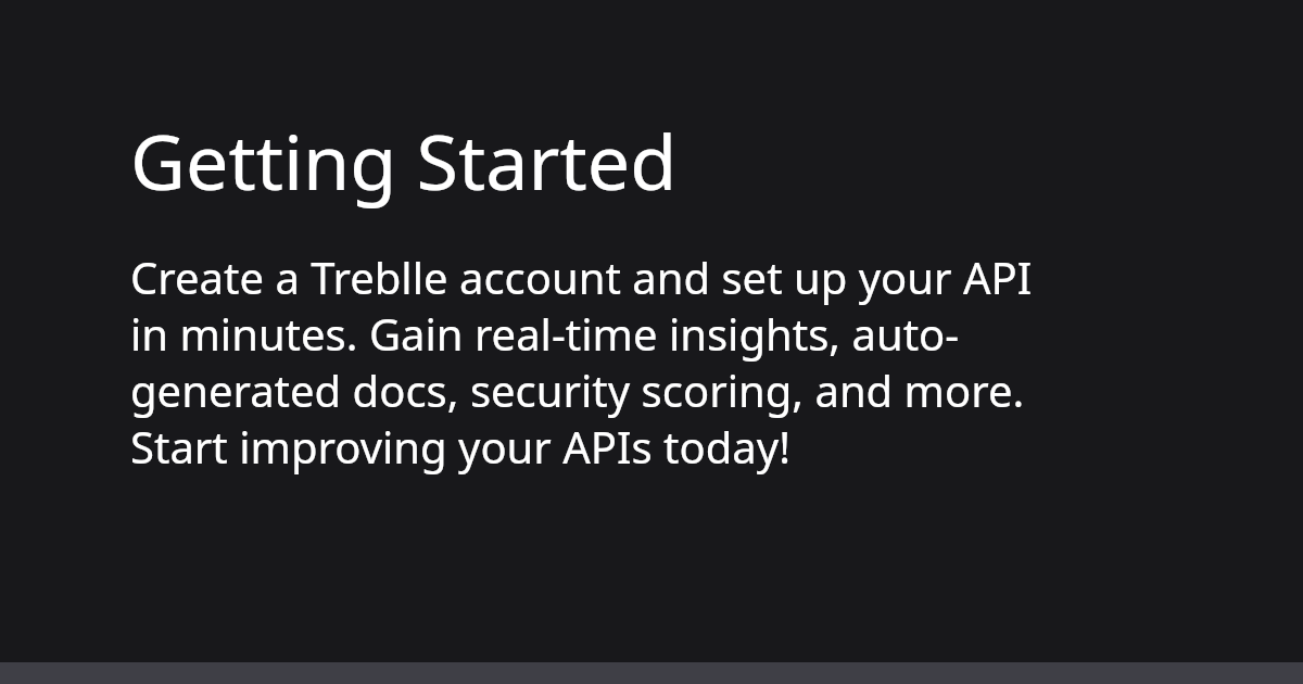 Getting Started with Treblle | Treblle Getting Started with Treblle | Treblle